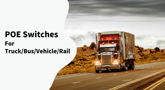 12V POE Switches Ideal for Truck/Bus/Vehicle/Rail Applications ...